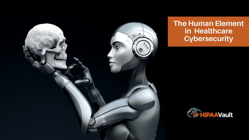 Why the Human Element Matters in Healthcare Cybersecurity - Hosting ...