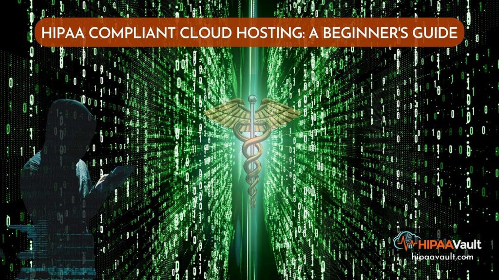 HIPAA Compliant Cloud Hosting: A Beginner's Guide... - Hosting & Cloud Solutions - HIPAA ...