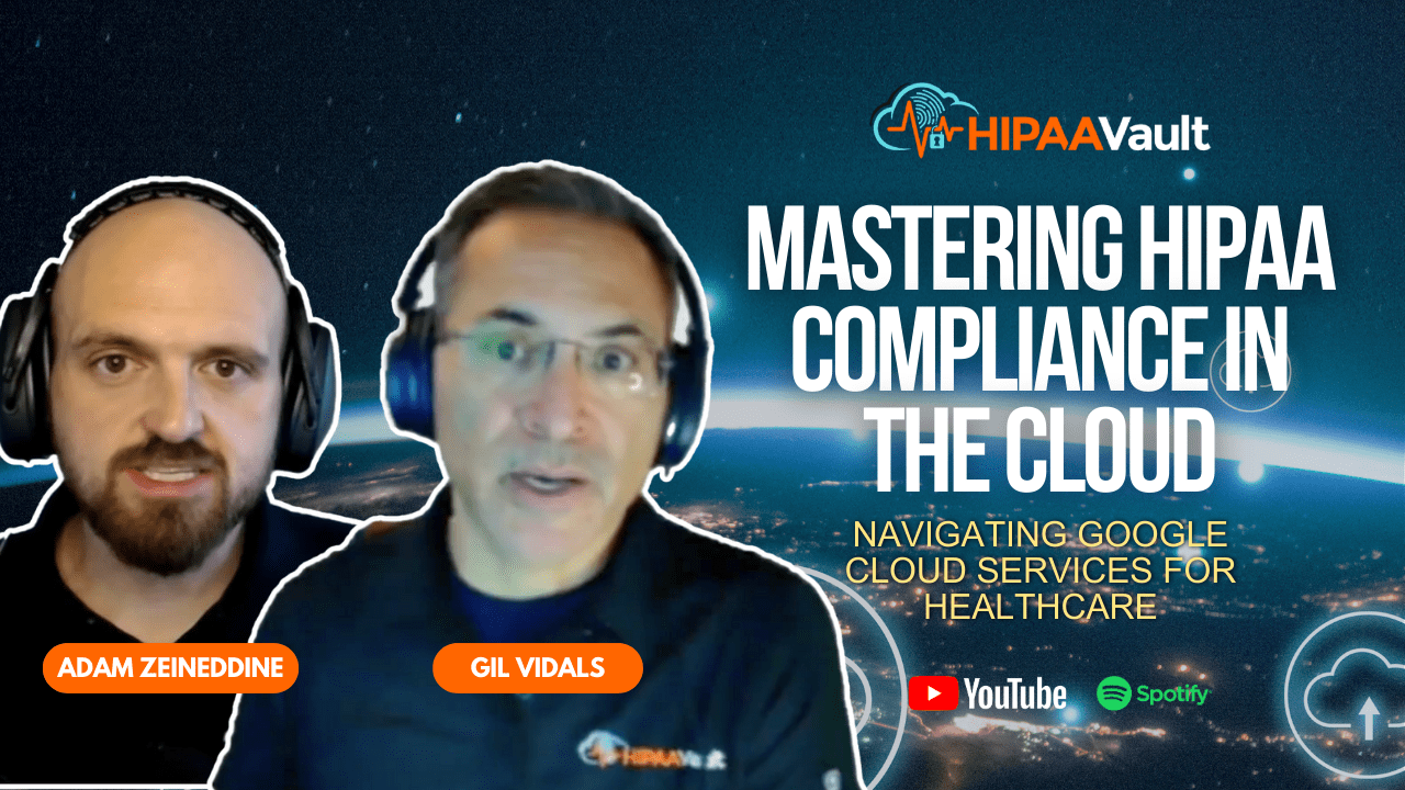 Episode 40: Mastering HIPAA Compliance in the Cloud: Navigating Google ... Episode 40: Mastering HIPAA Compliance in the Cloud: Navigating Google ...