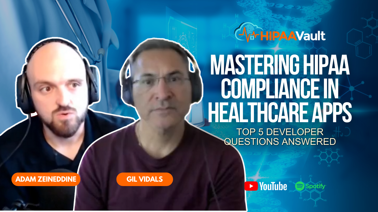 Episode 43: Mastering HIPAA Compliance in Healthcare Apps: Top 5 Developer Questions Answered ...