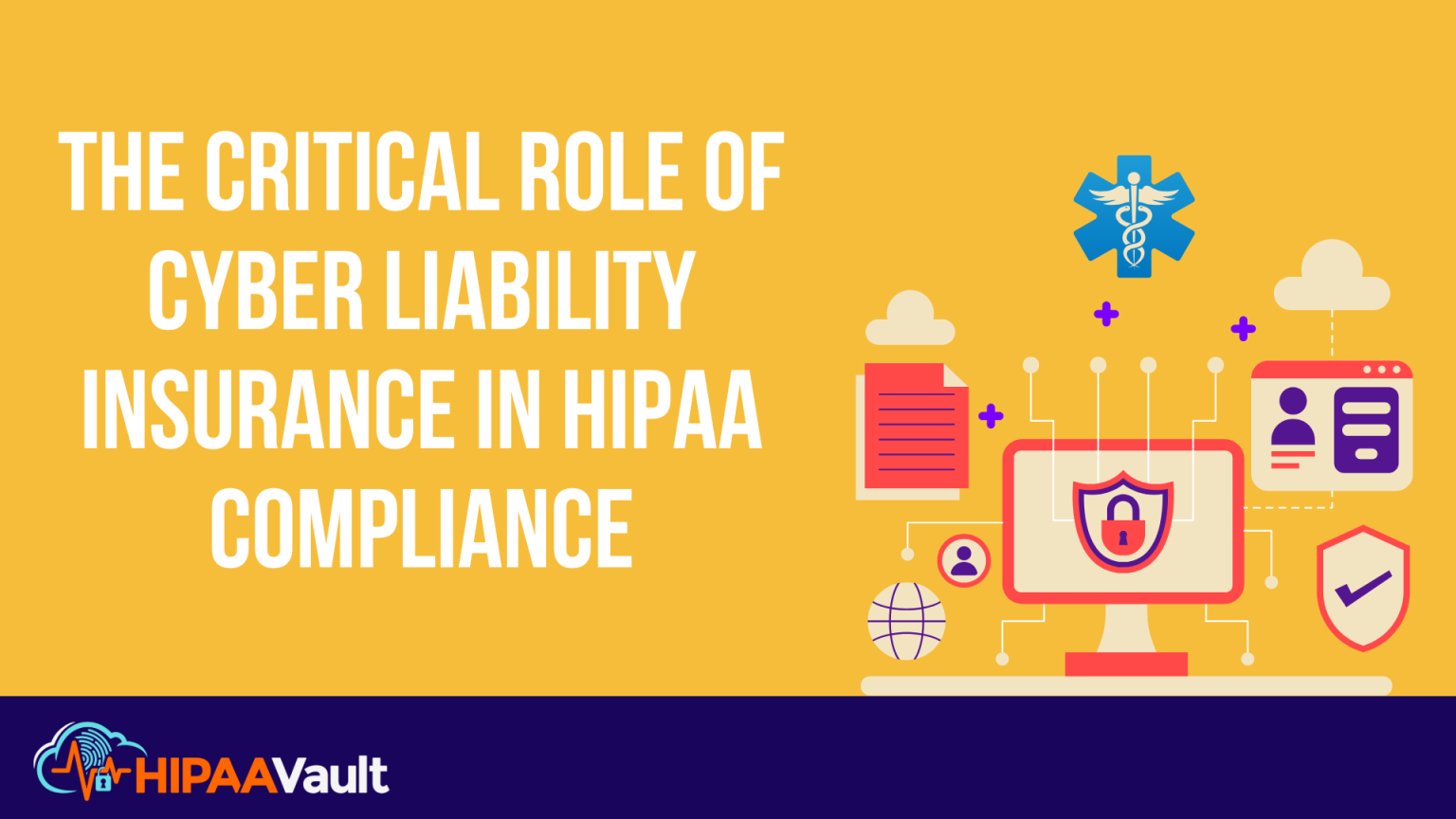 The Critical Role of Cyber Liability Insurance in HIPAA Compliance ...