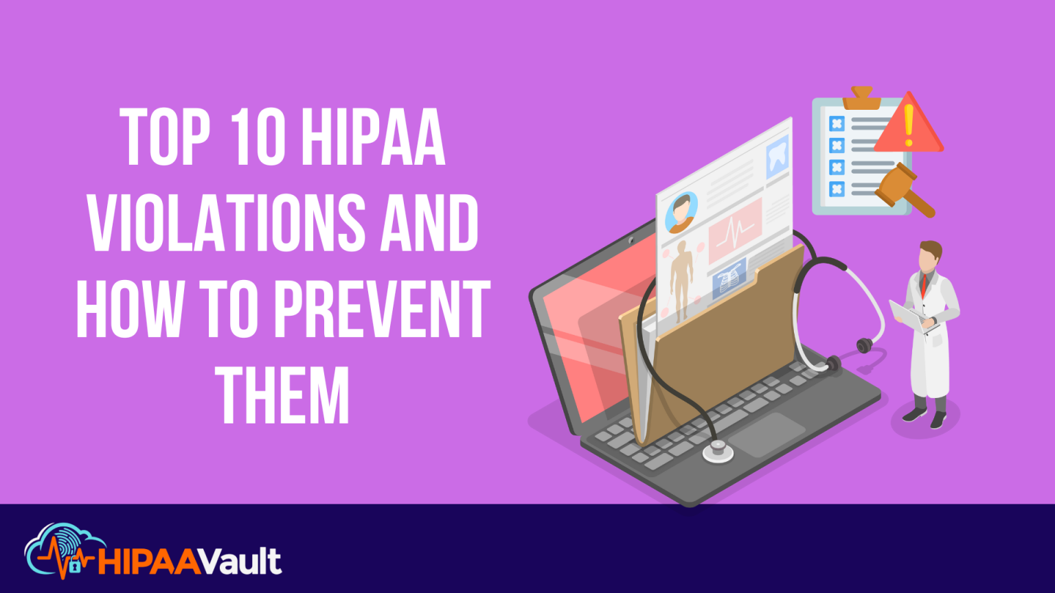 Top 10 HIPAA Violations and How to Prevent Them - Hosting & Cloud ...