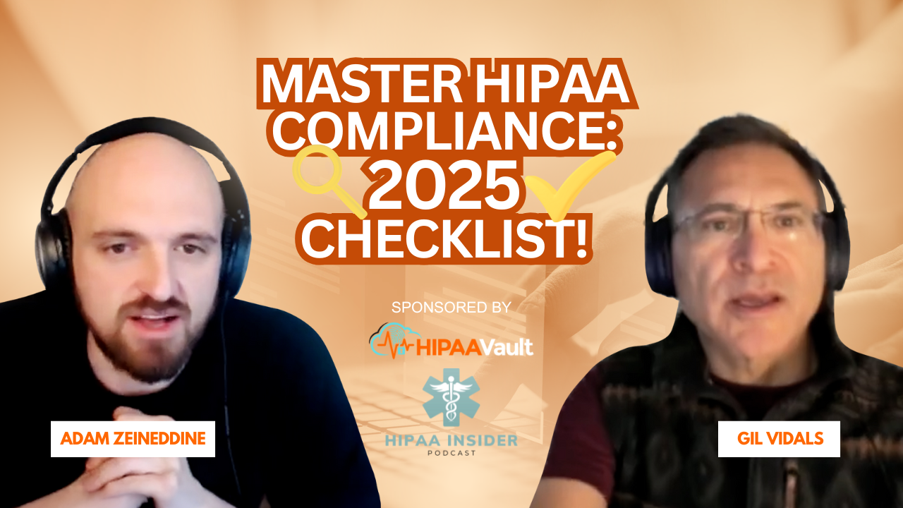 Episode 73: Master HIPAA Compliance: The Ultimate 2025 Checklist for ...