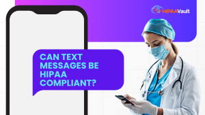 Can Text Messages Be HIPAA Compliant? | Secure Text Messaging