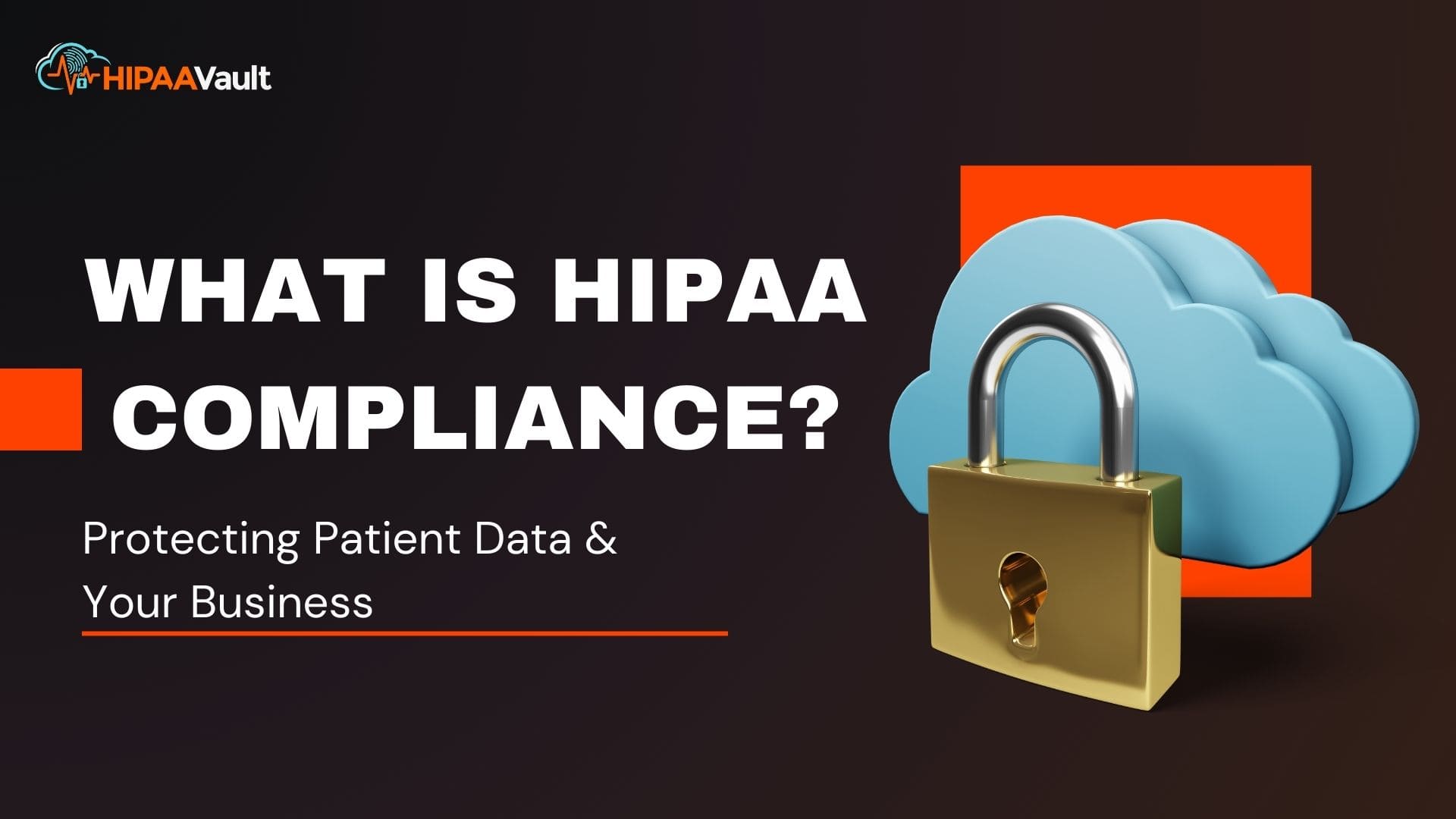 What Is HIPAA Compliance? | A Guide to Security, Privacy & Trust