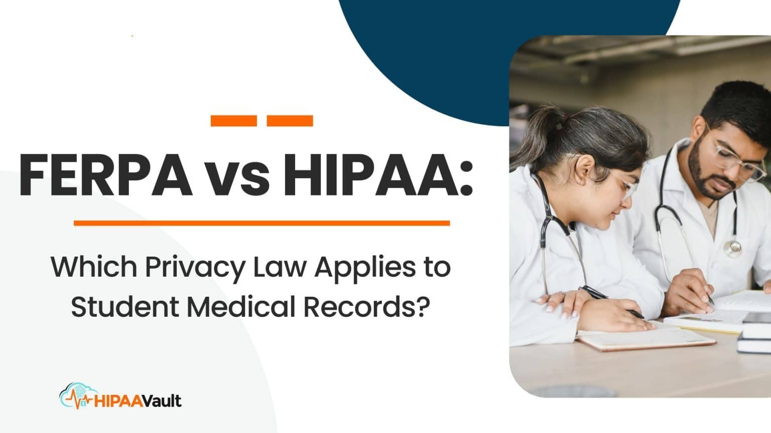FERPA vs HIPAA: Which Law Applies to Student Medical Records?