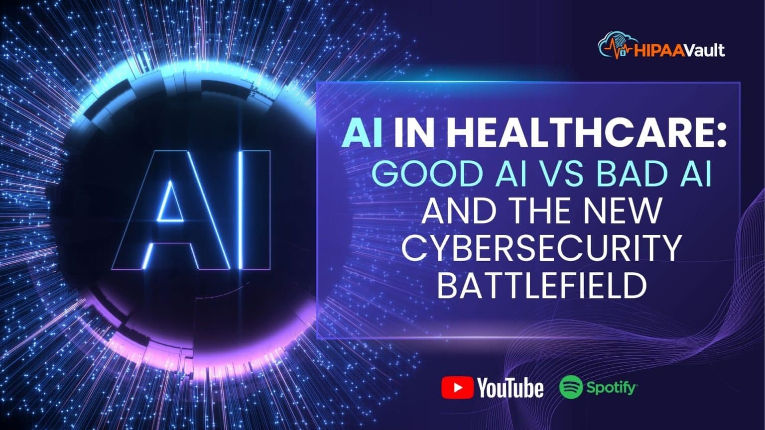 AI in Healthcare: Good AI vs Bad AI in the New Cybersecurity War